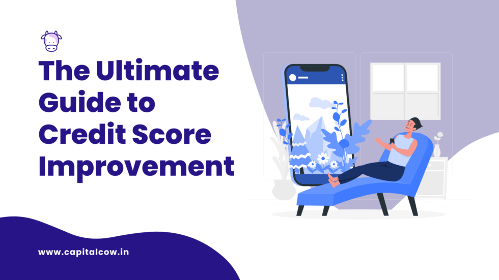 The Ultimate Guide to Credit Score Improvement Tips to Boost Your CIBIL ...